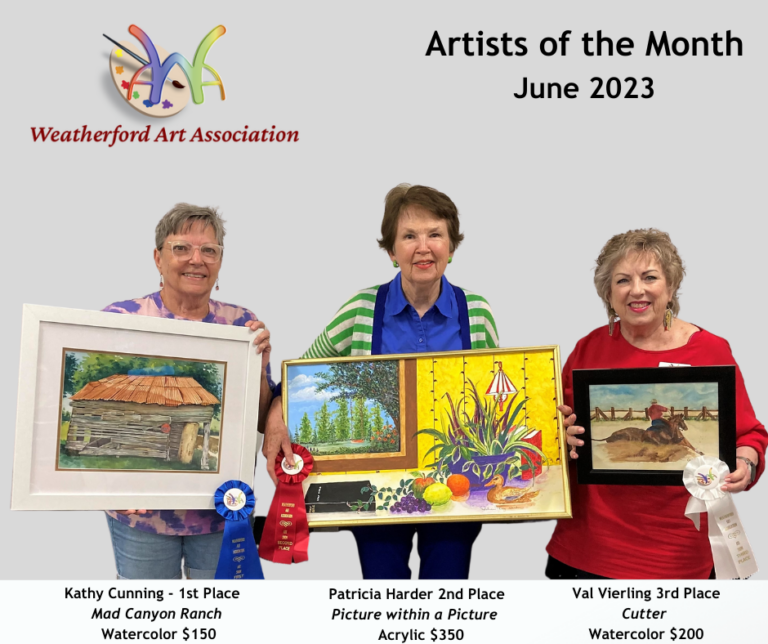 June 2023 Artists of the Month – Weatherford Art Association