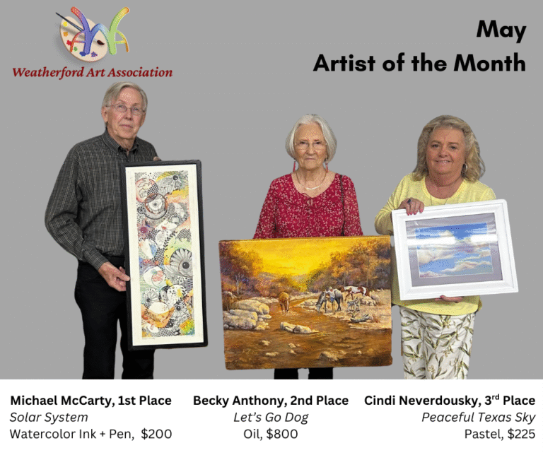 May 2025 Artist of the Month – Weatherford Art Association